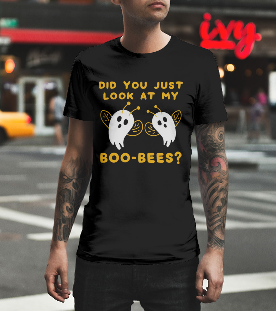 Did You Just Look At My Boo-Bees Halloween Ghost Bees T-Shirt