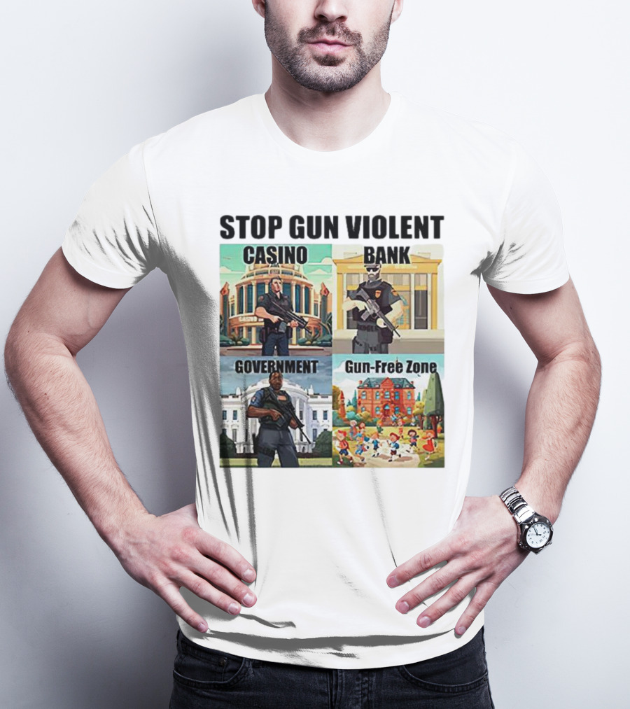 Stop Gun Violent Casino Bank Government Gun-Free Zone T-Shirt
