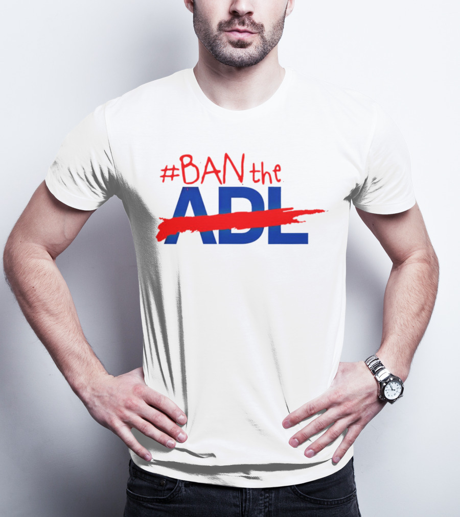 BAN The ADL T-Shirt