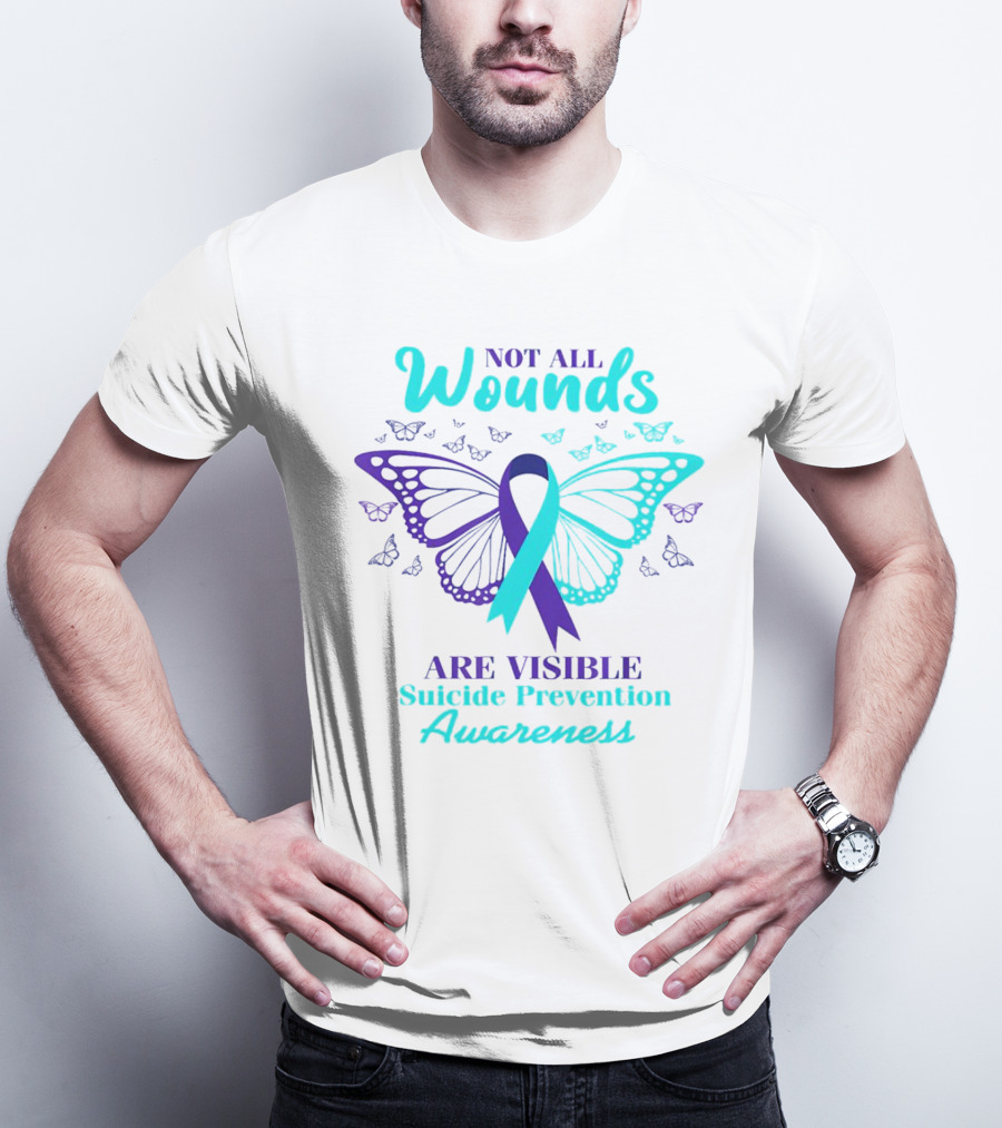 Not All Wounds Are Visible Suicide Prevention Awareness Butterfly T-Shirt