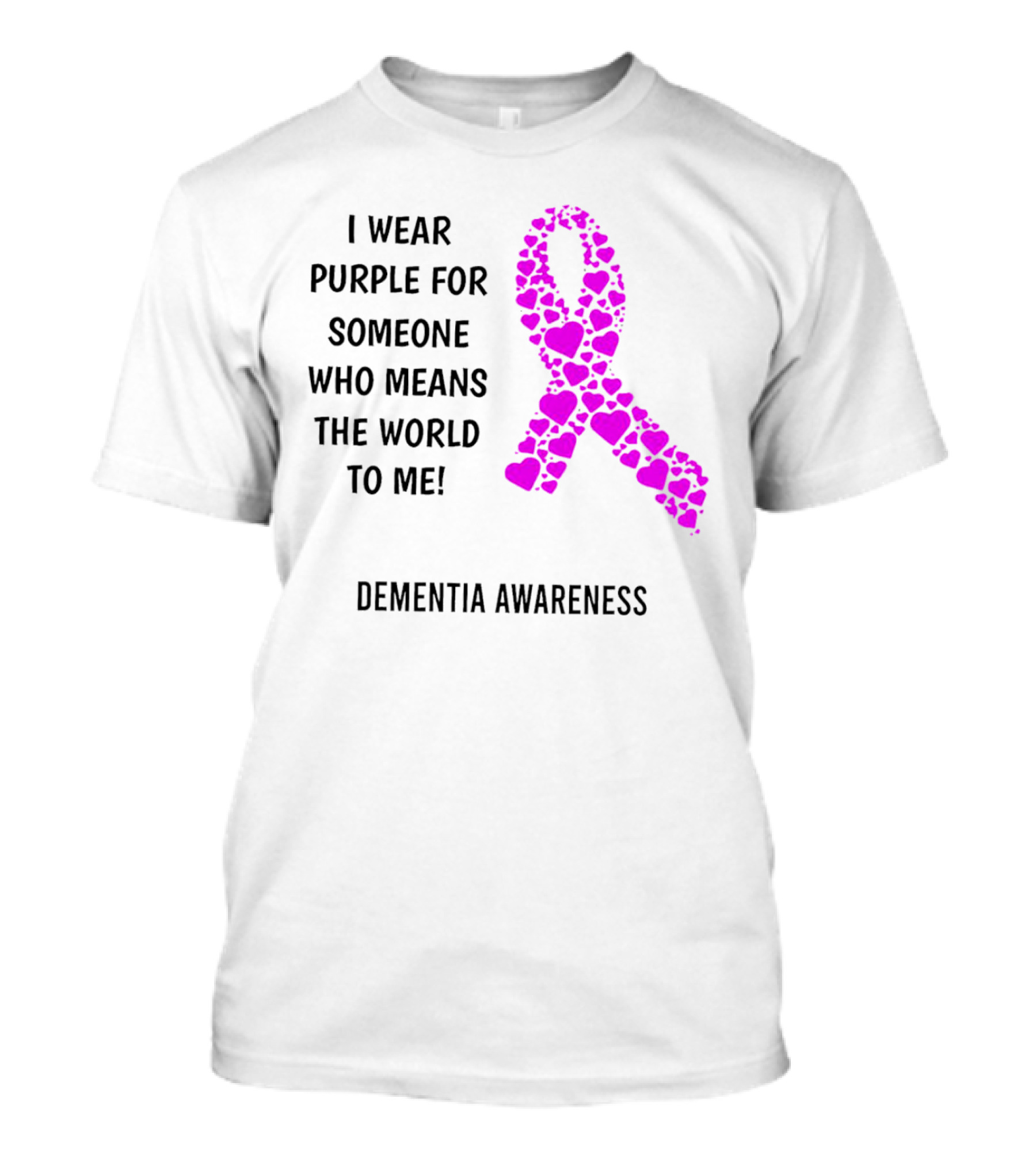 I Wear Purple For Someone Who Means The World To Me Dementia Awareness T-Shirt