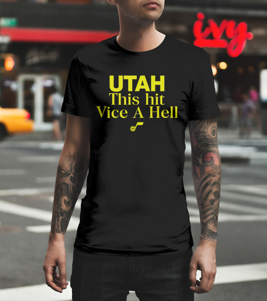 Utah Jazz This Hit Vice A Hell With Basketball T-Shirt