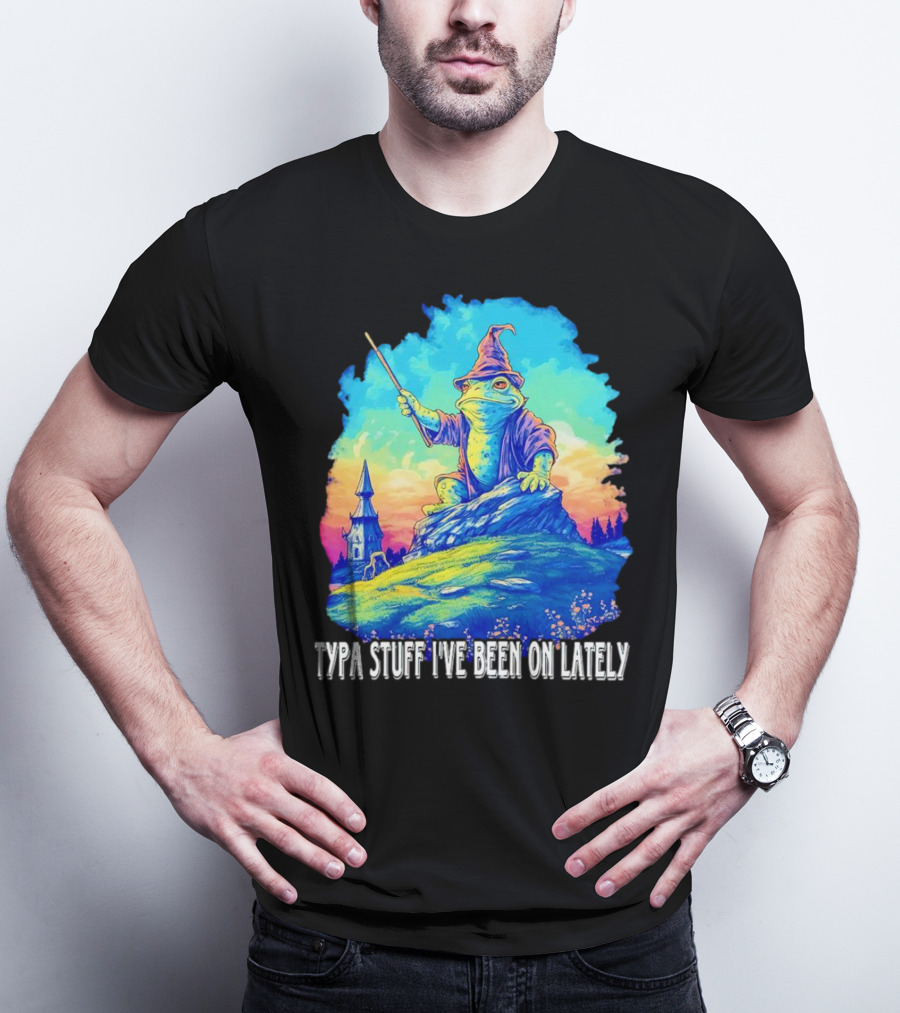 Typa Stuff I've Been On Lately Wizard Frog Fantasy Scene T-Shirt
