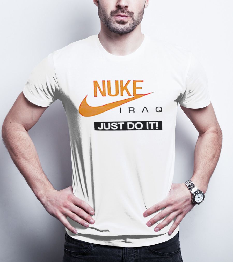 Nuke Iraq Just Do It Swoosh T-Shirt
