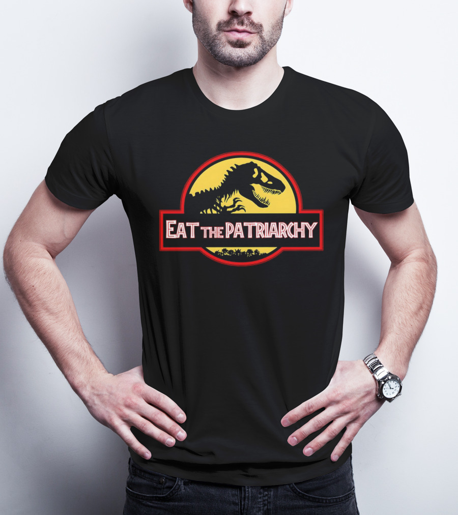 Eat The Patriarchy Feminist Dinosaur Movie T-Shirt