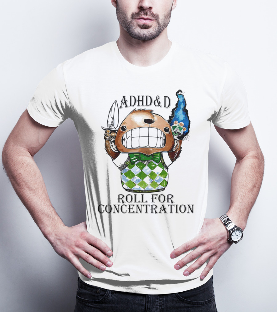 ADHD&D Roll For Concentration T-Shirt