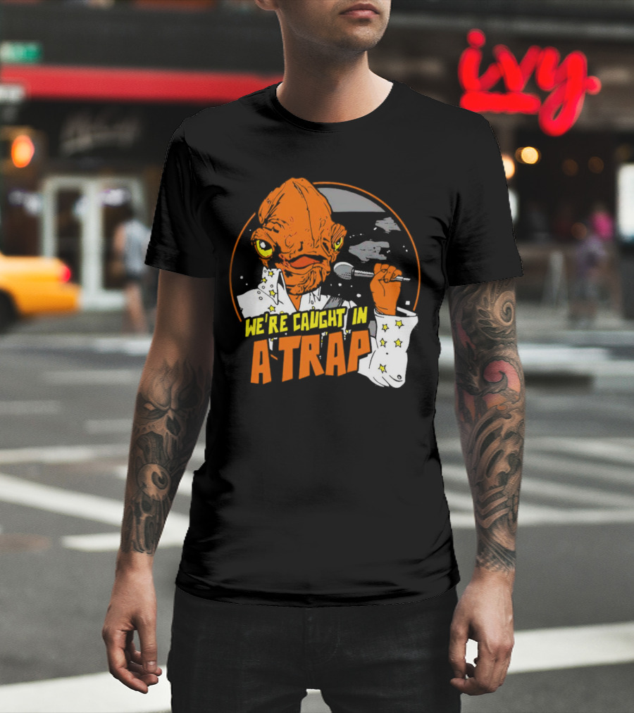 We’re Caught In A Trap Admiral Ackbar Elvis Mashup T-Shirt