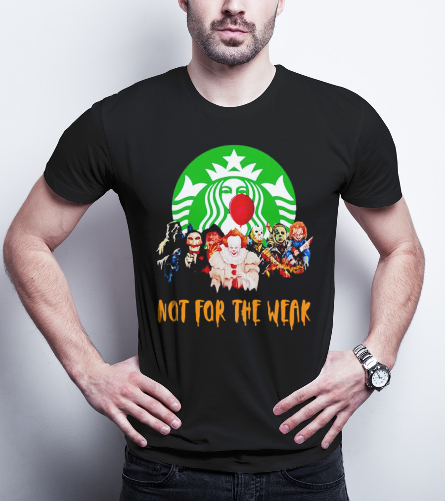 Starbucks Not For The Weak Horror Movie Characters Balloon T-Shirt