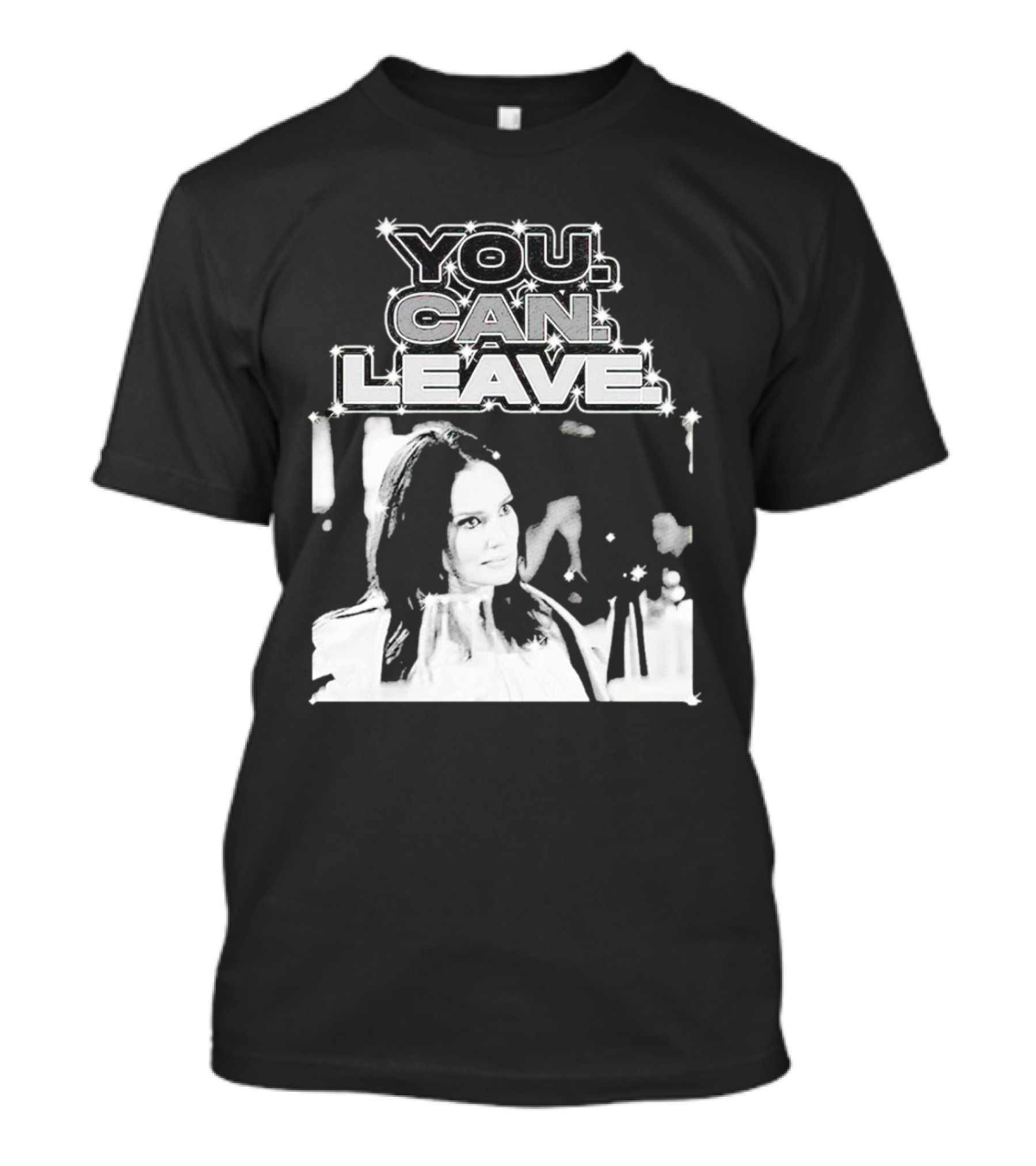 Meredith Marks You Can Leave Bold Black And White Image T-Shirt