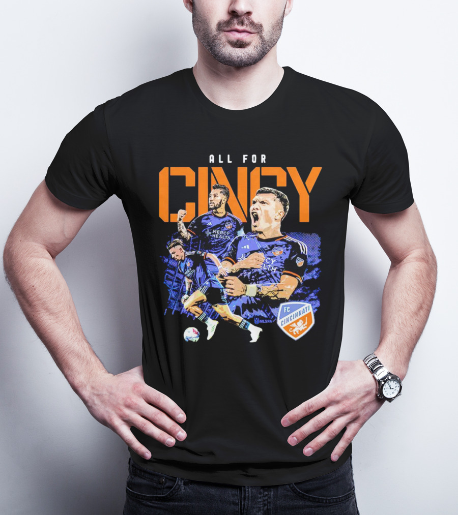 All For Cincy FC Cincinnati Player MLSPA Soccer Enthusiast T-Shirt
