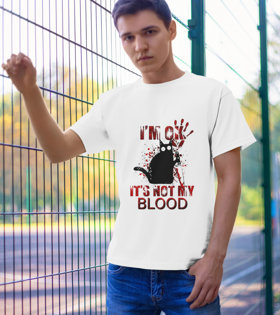 I'm Ok Black Cat It's Not My Blood With Red Handprint And Knife T-Shirt