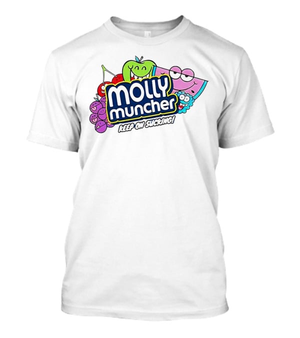 Molly Muncher Keep On Sucking Fruit Characters T-Shirt
