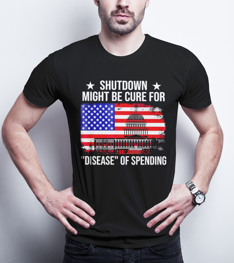 Shutdown Might Be Cure For Disease Of Spending American Flag Capitol Building T-Shirt