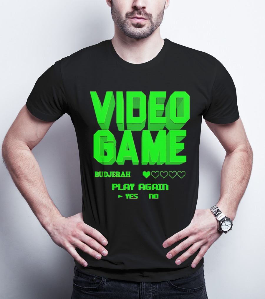 VIDEO GAME BUDJERAH PLAY AGAIN YES NO T-Shirt