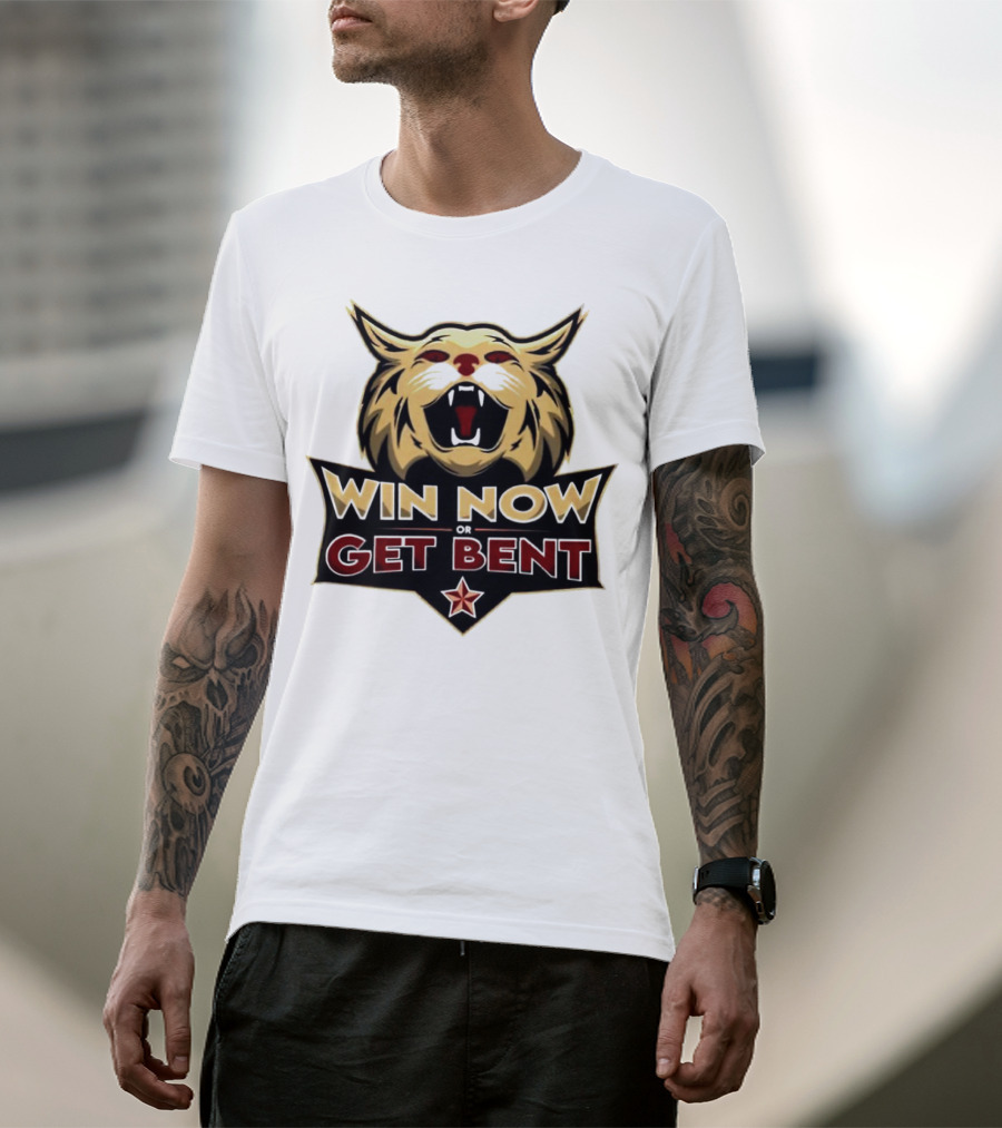 Win Now Or Get Bent Fierce Wildcat Face T-Shirt
