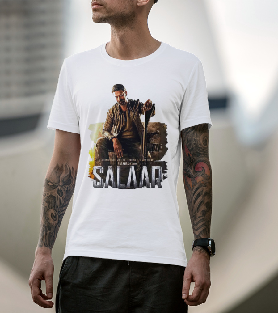 Salaar Prabhas In The Most Violent Men Called One Man The Most Violent T-Shirt