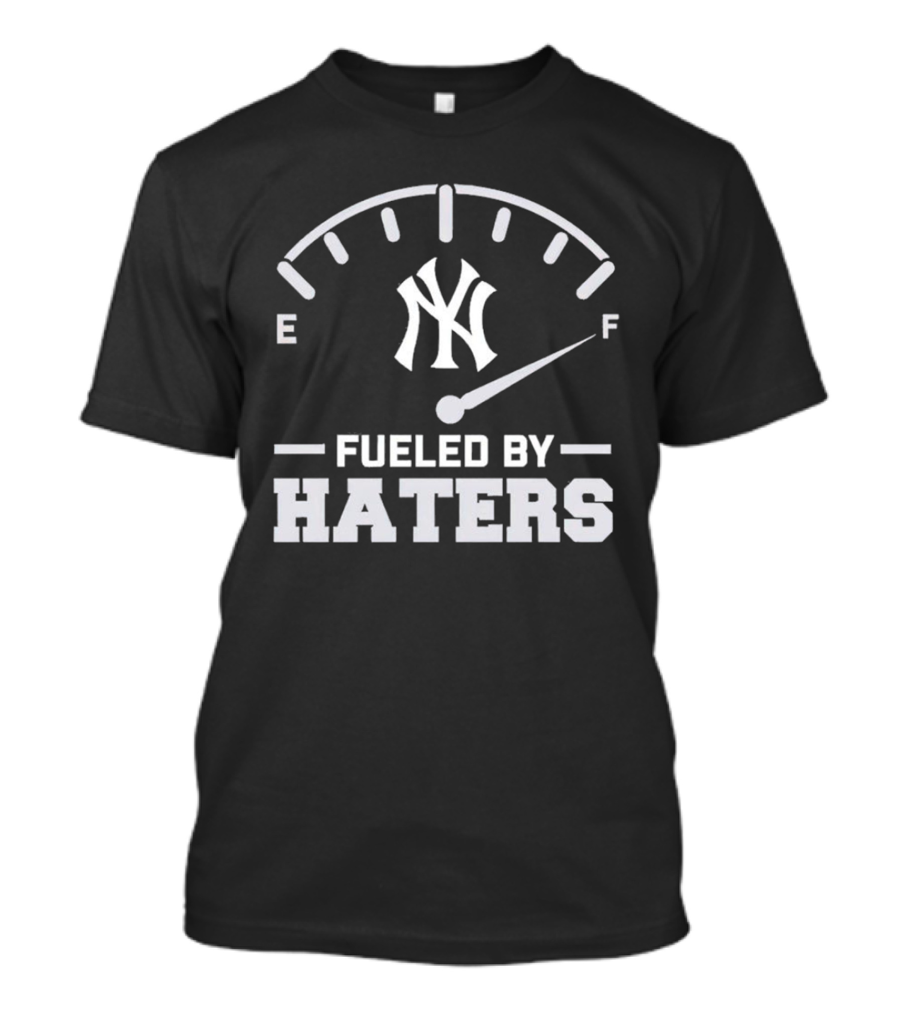 New York Yankees Fueled By Haters Fuel Gauge T-Shirt