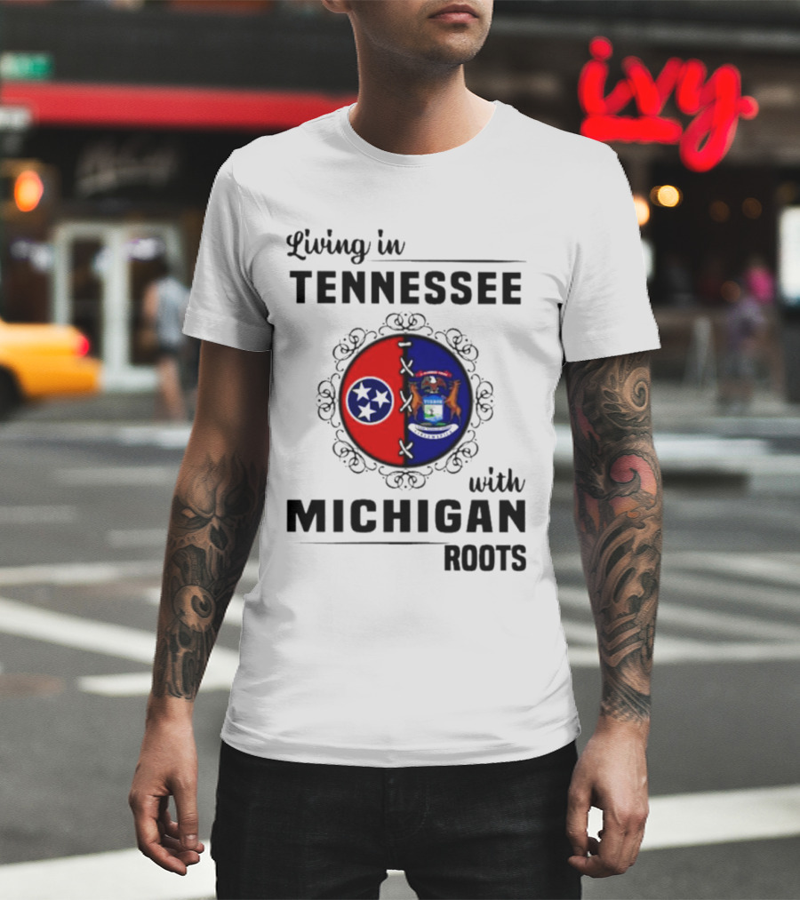Living In Tennessee With Michigan Roots Flags And State Seal T-Shirt