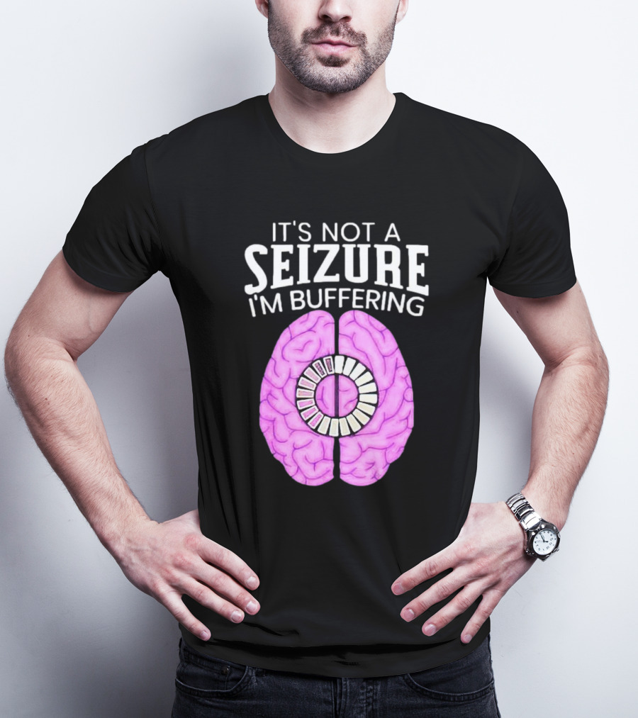 Purple Brain It's Not A Seizure I'm Buffering Loading T-Shirt