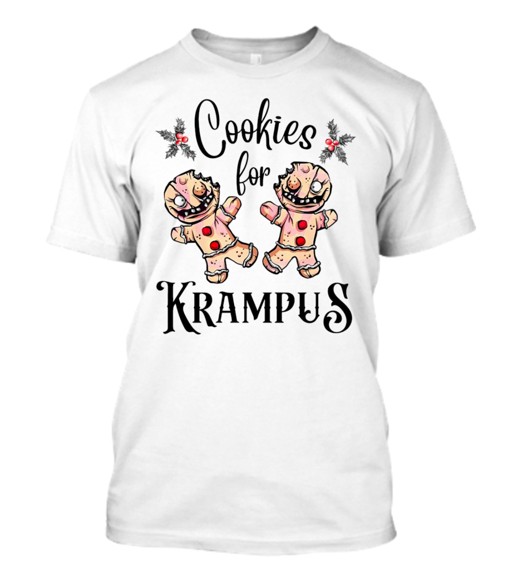 Cookies For Krampus Creepy Gingerbread Man Holly Berries T-Shirt