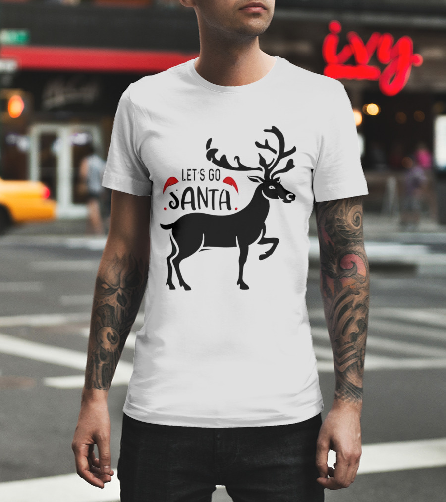 Let's Go Santa Christmas Reindeer T-Shirt