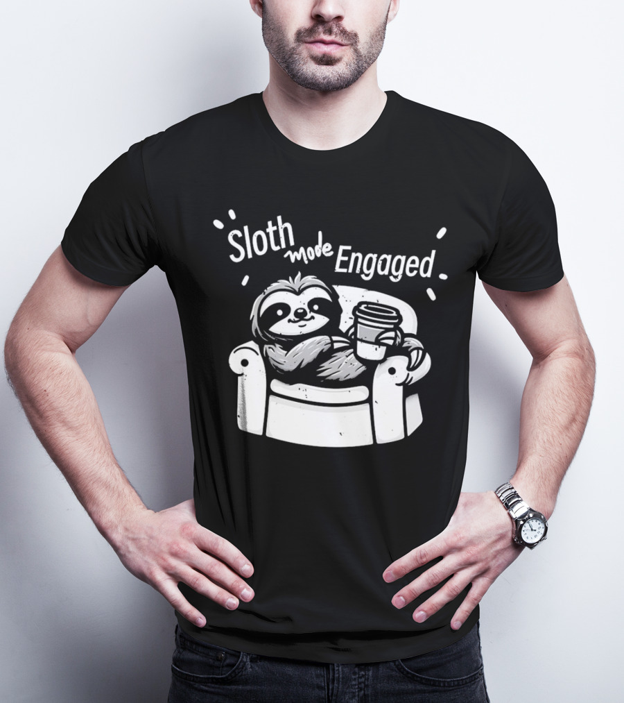 Sloth Mode Engaged Relaxing Sloth With Coffee On Couch T-Shirt