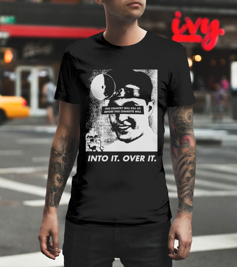 This Country Will Kill Us Before This Cigarette Will Into It Over It Doctor T-Shirt