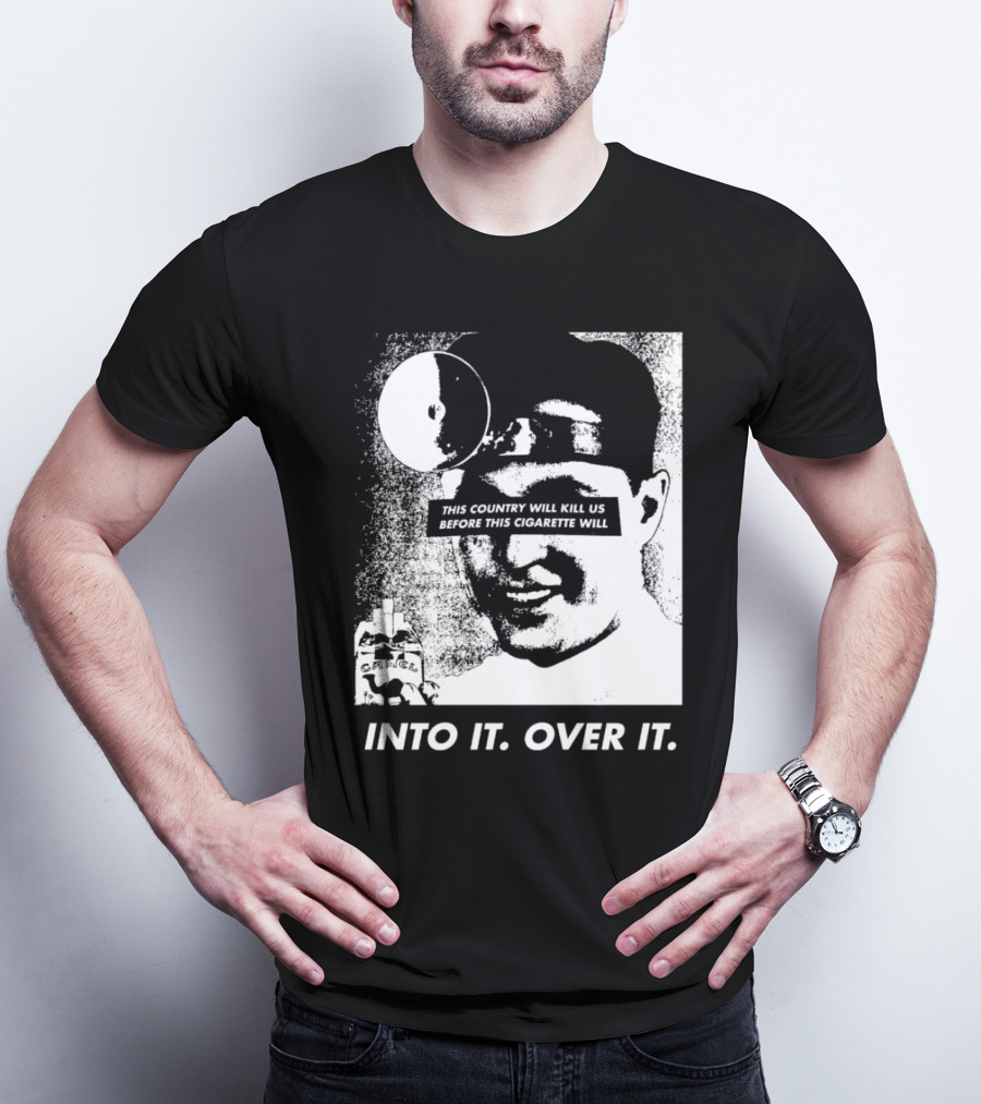 This Country Will Kill Us Before This Cigarette Will Into It Over It Doctor T-Shirt