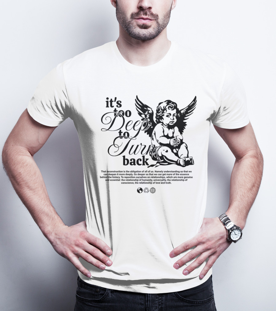 It's Too Deep To Turn Back Angel Wings And Philosophical Reflection On Humanity And Love T-Shirt