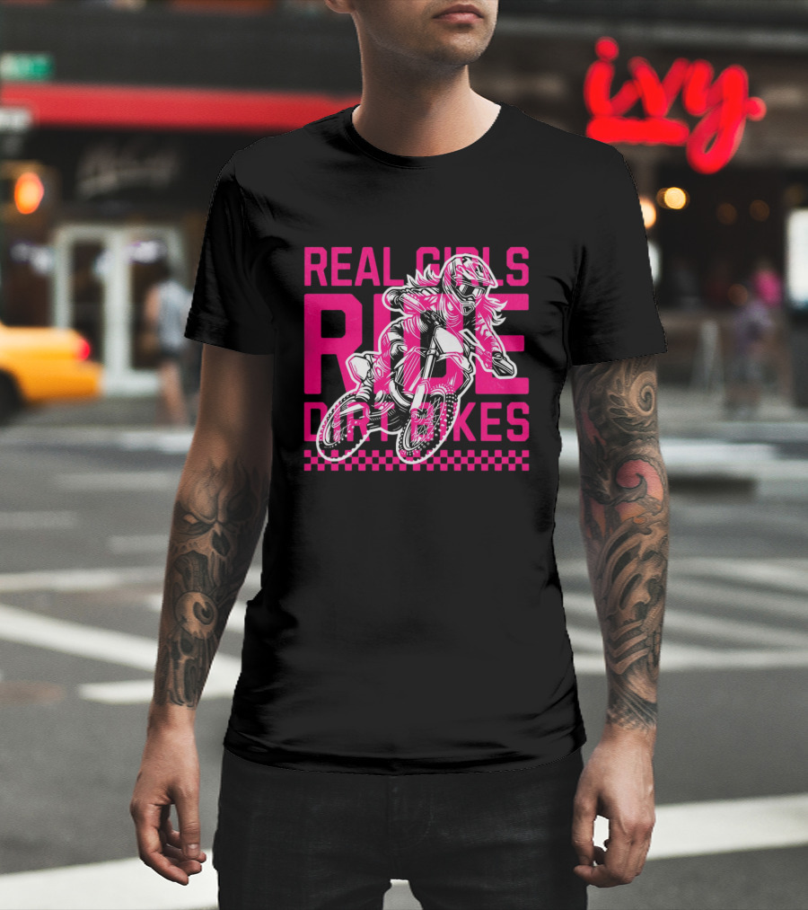 Real Girls Ride Dirt Bikes Motocross Racer T-Shirt