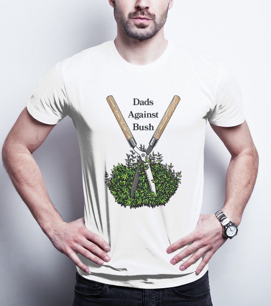 Dads Against Bush Hedge Clippers Gardening Satire T-Shirt