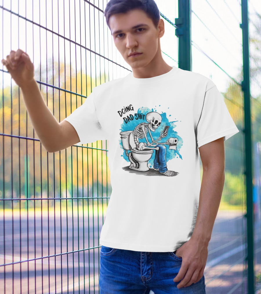 Skeleton Doing Dad Shit On Toilet With Phone And Toilet Paper T-Shirt
