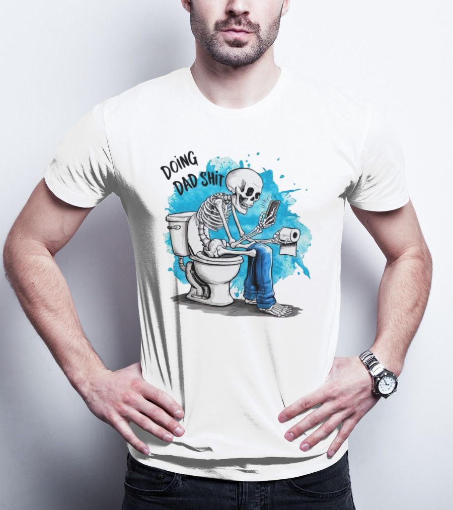Skeleton Doing Dad Shit On Toilet With Phone And Toilet Paper T-Shirt