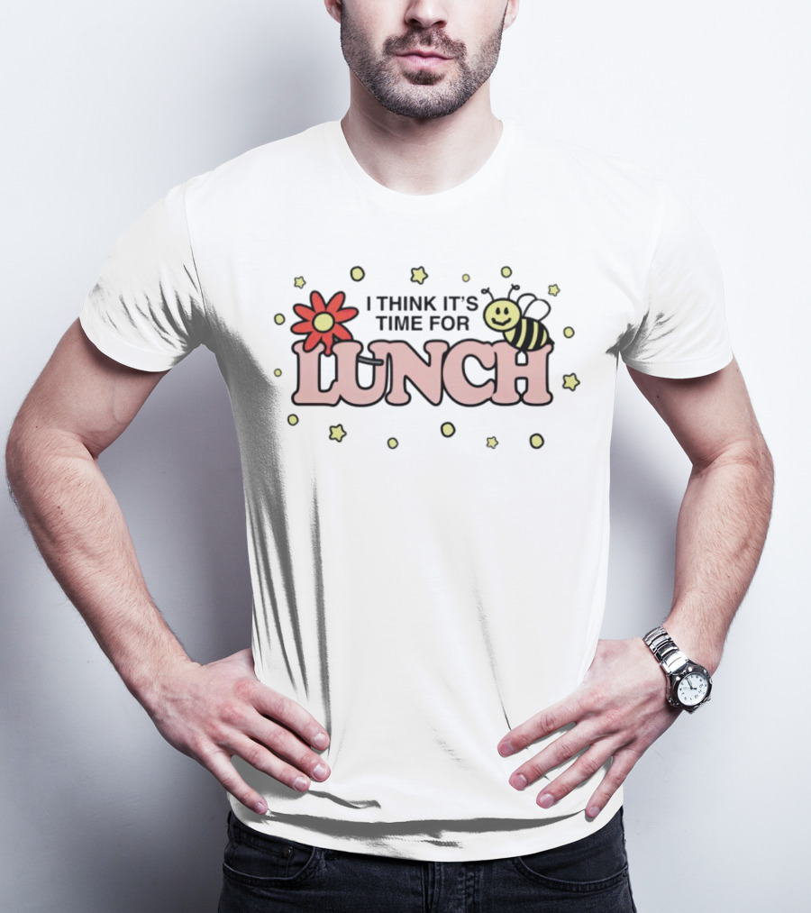 I THINK IT'S TIME FOR LUNCH Flower Bee Stars T-Shirt