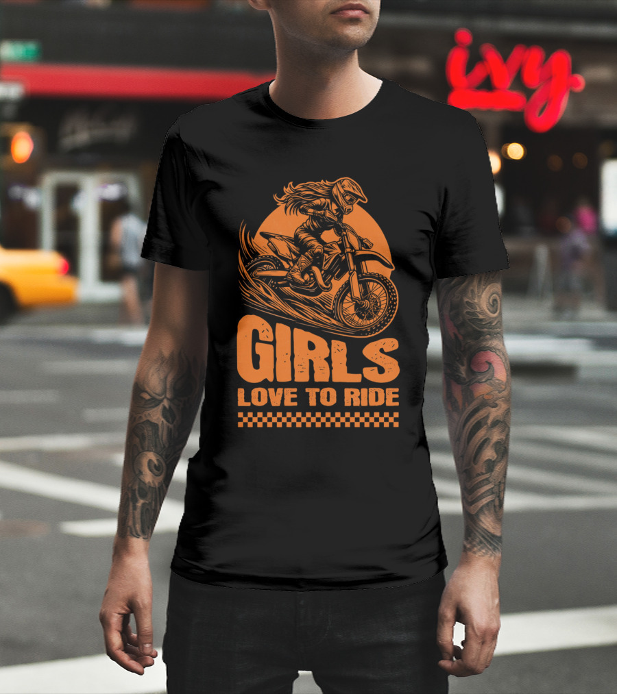 GIRLS LOVE TO RIDE Motocross Adventure T-Shirt