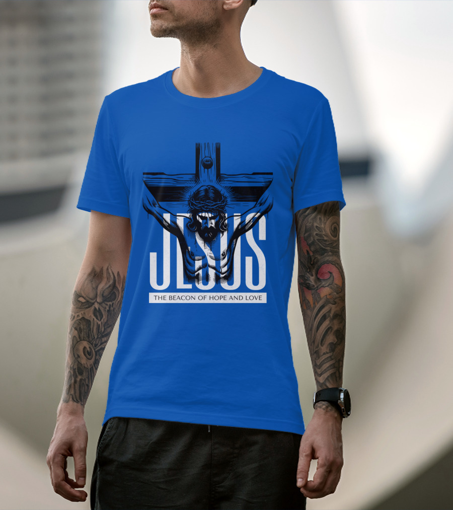 JESUS The Beacon Of Hope And Love T-Shirt