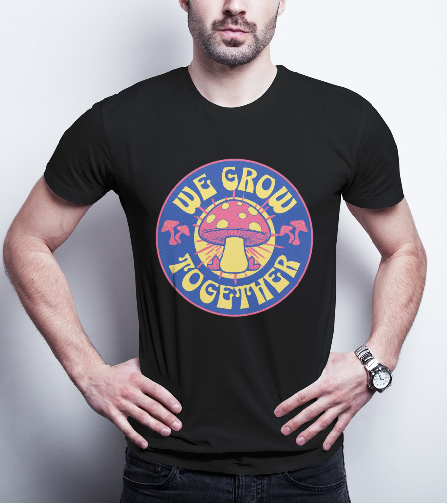WE GROW TOGETHER Mushroom Psychedelic Retro Circle Badge T-Shirt