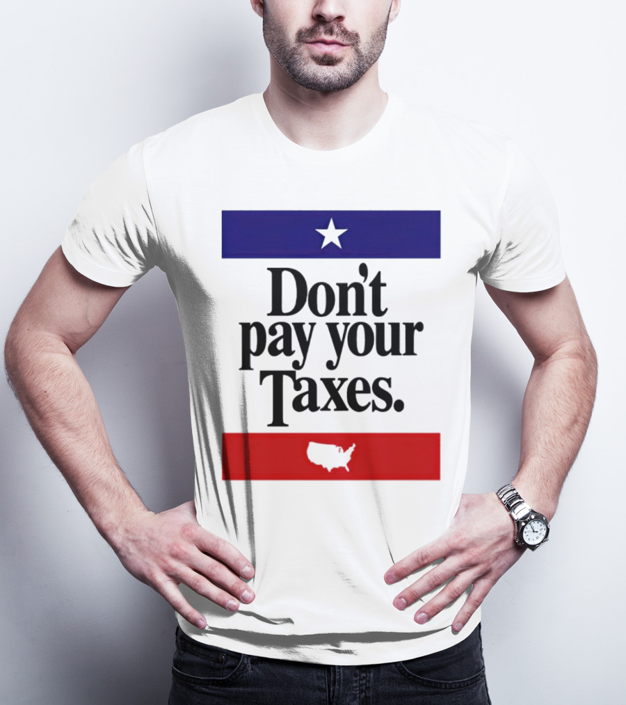 Don’t Pay Your Taxes Star And USA Outline T-Shirt