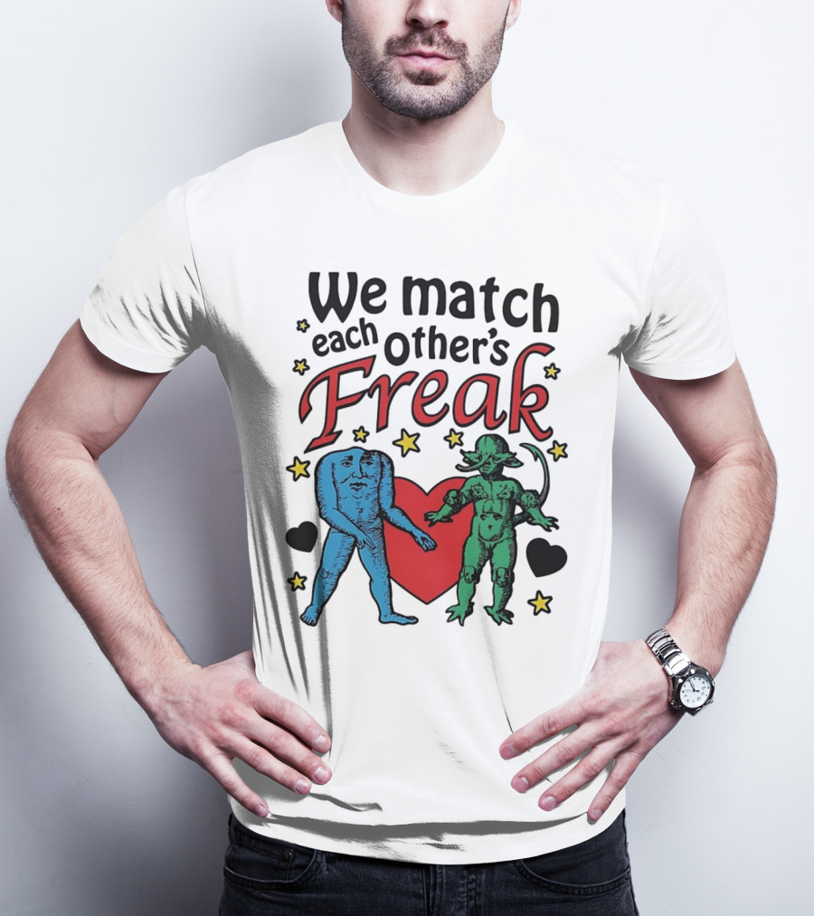 We Match Each Other’s Freak Heart Blue And Green Creatures T-Shirt