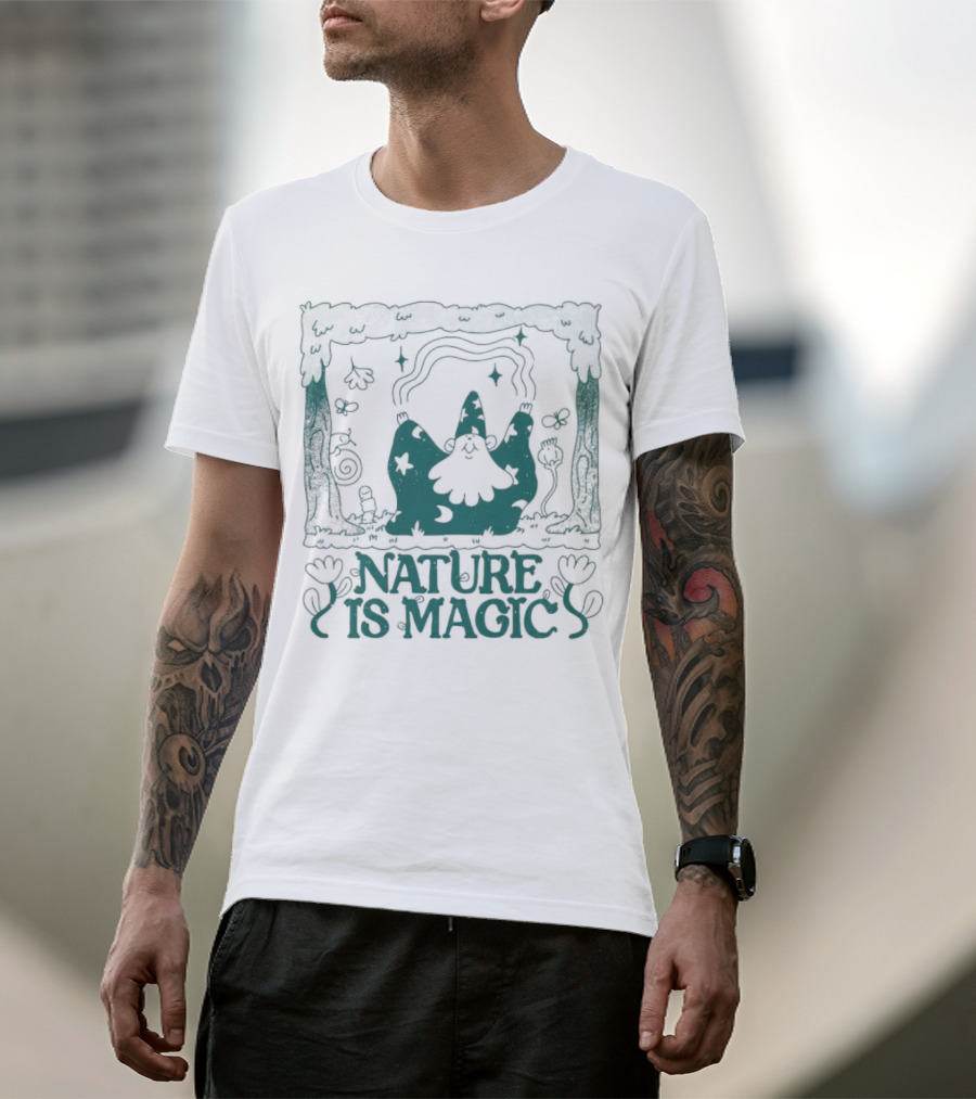 Wizard In Enchanted Forest: Nature Is Magic T-Shirt
