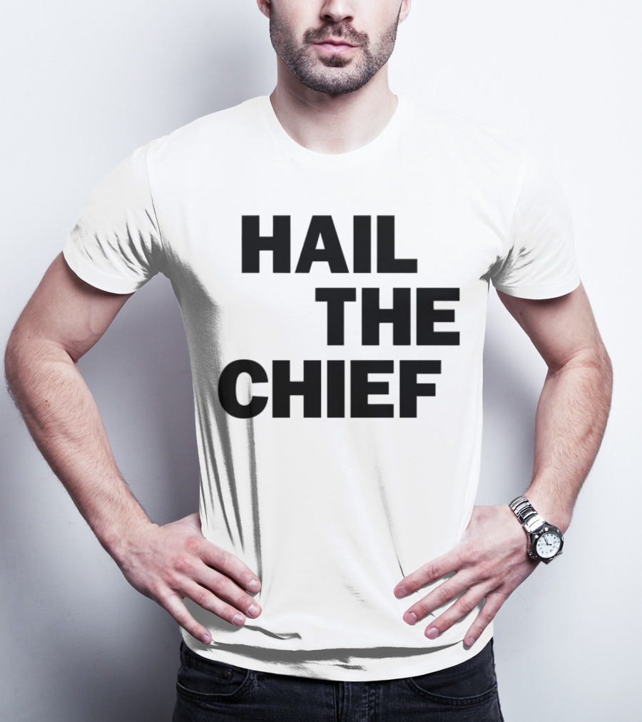 Hail The Chief Text Bold Black White T-Shirt