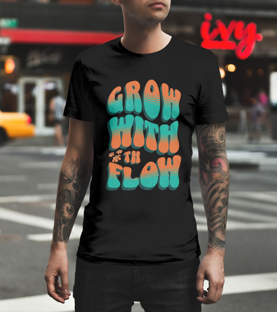 GROW WITH THE FLOW Retro Groovy T-Shirt