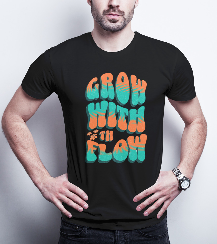 GROW WITH THE FLOW Retro Groovy T-Shirt