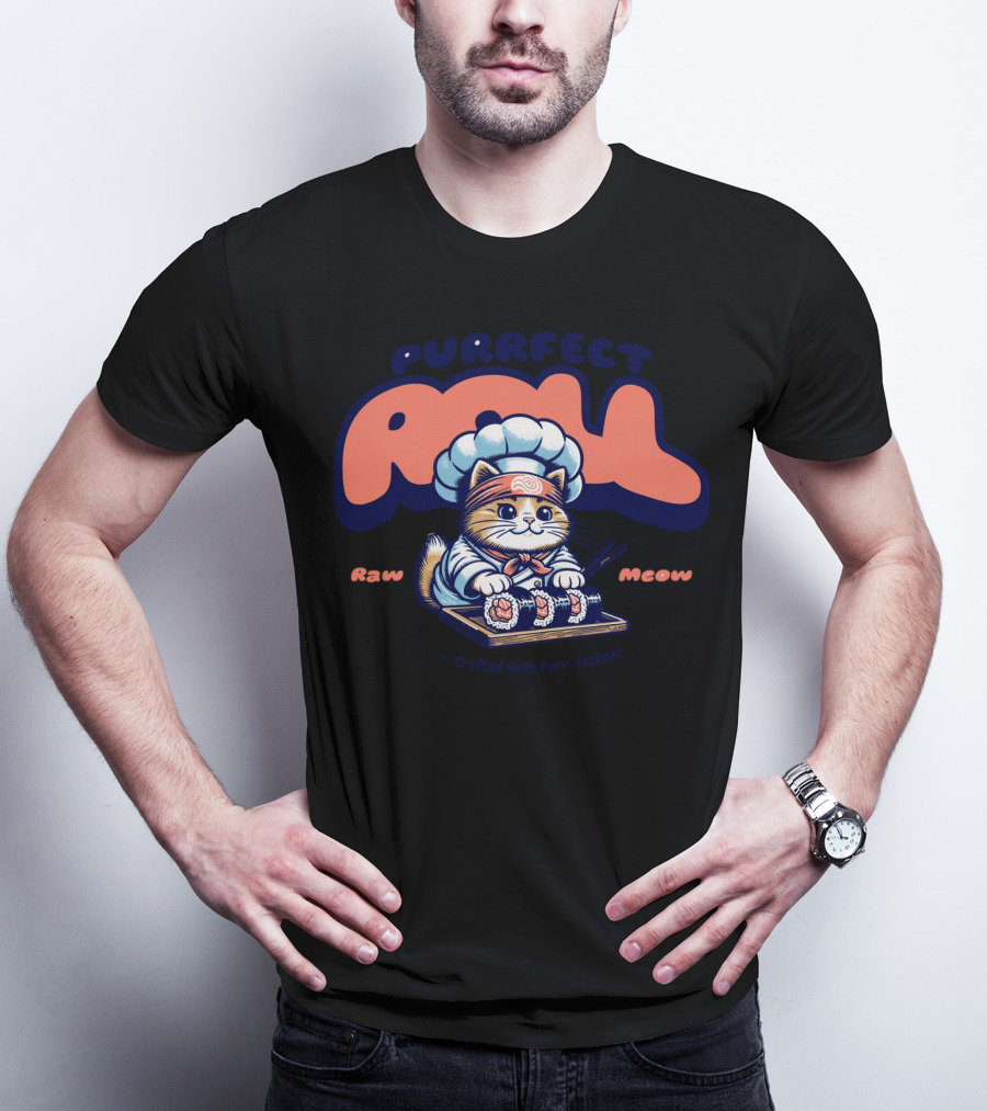 Purrfect Roll Raw Meow Sushi Crafted With Purr-fection T-Shirt