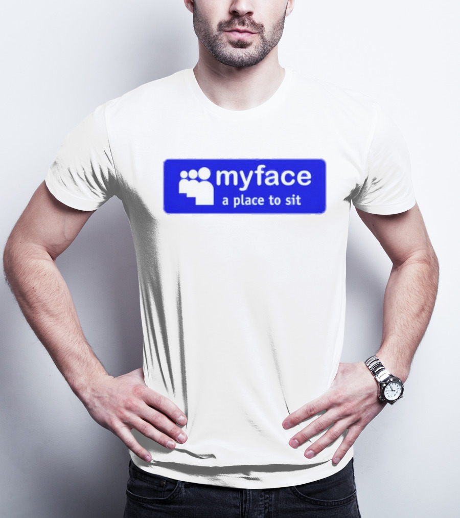 Myface A Place To Sit Mock Social Media Logo Joke T-Shirt