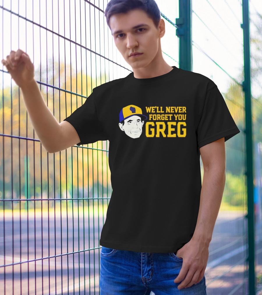Craig Counsell We'll Never Forget You Greg T-Shirt