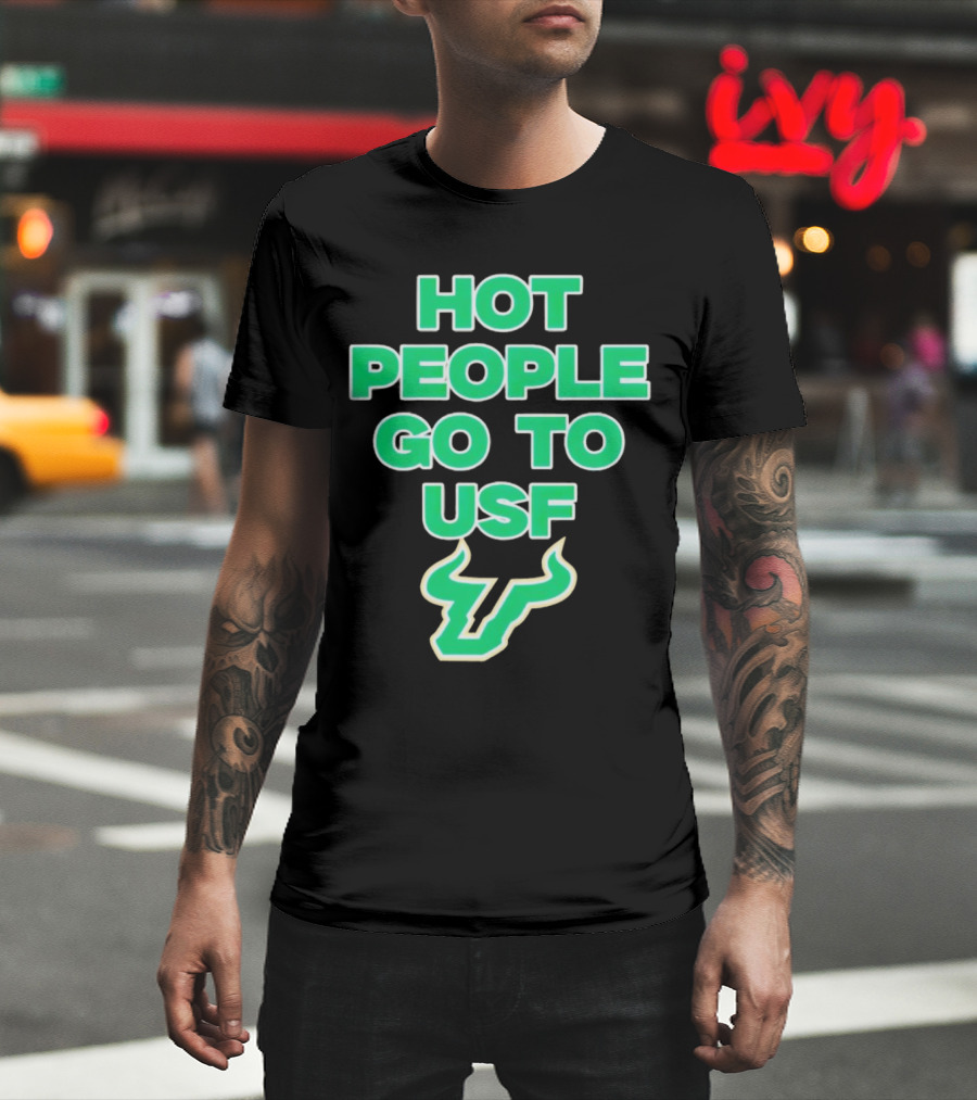 Hot People Go To USF South Florida Bulls T-Shirt