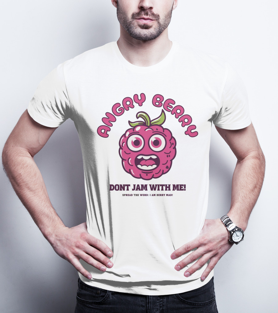 Angry Berry Don't Jam With Me Funny Cartoon Spread The Word I Am Here Now T-Shirt