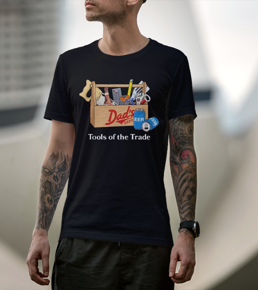 Dad's Dept Tools Of The Trade Beer Toolbox T-Shirt