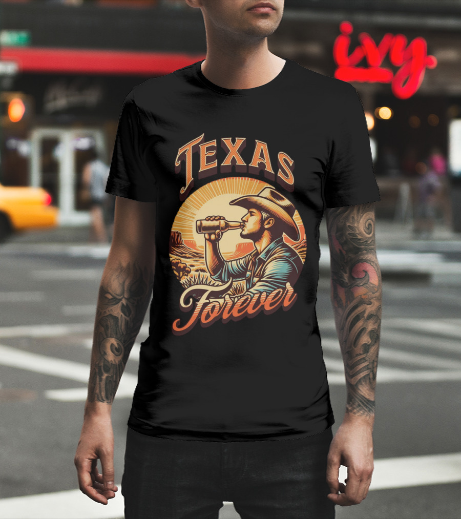 Texas Forever Cowboy Drinking Beer Sunset Desert Scene T-Shirt